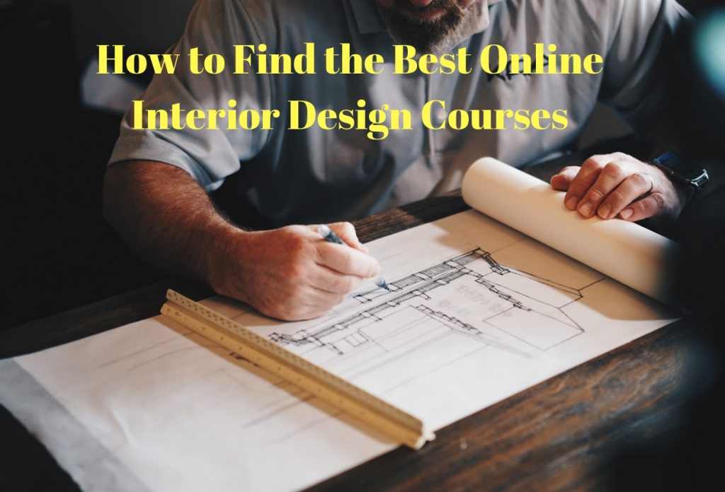 How to Find the Best Interior Design Course Online - Online Course Rater
